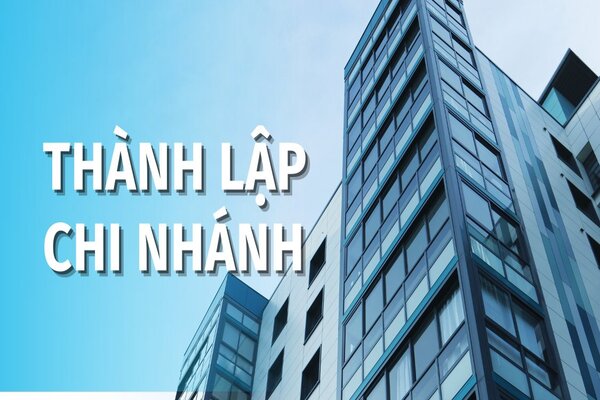 Thành lập chi nhánh - Kế Toán Thuật Việt